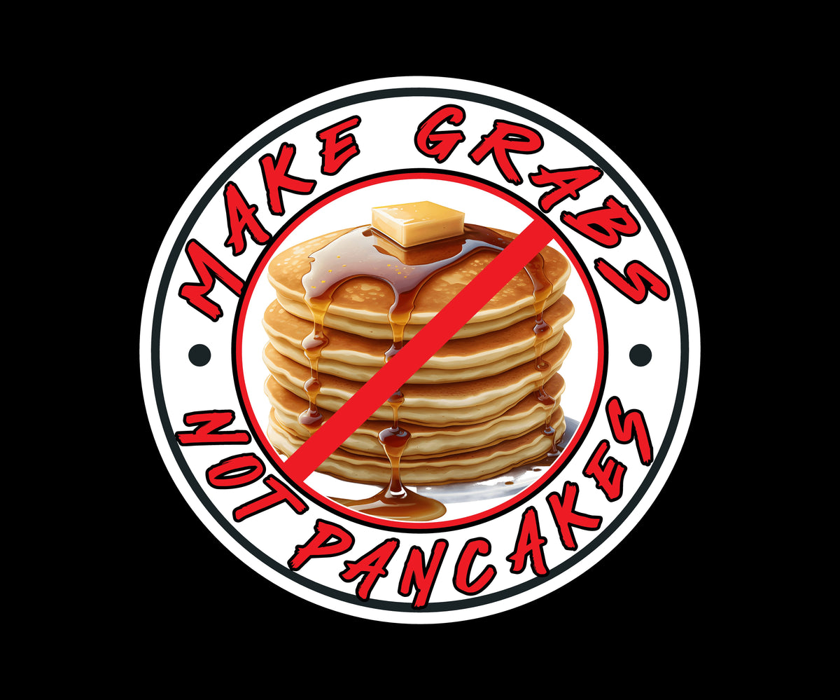 Make Grabs Not Pancakes (two decals 2.5") Sticker – Firehouse Graphics